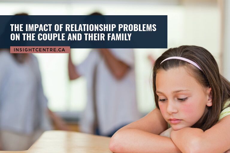 The Impact of Relationship Problems on the Couple and Their Family ...